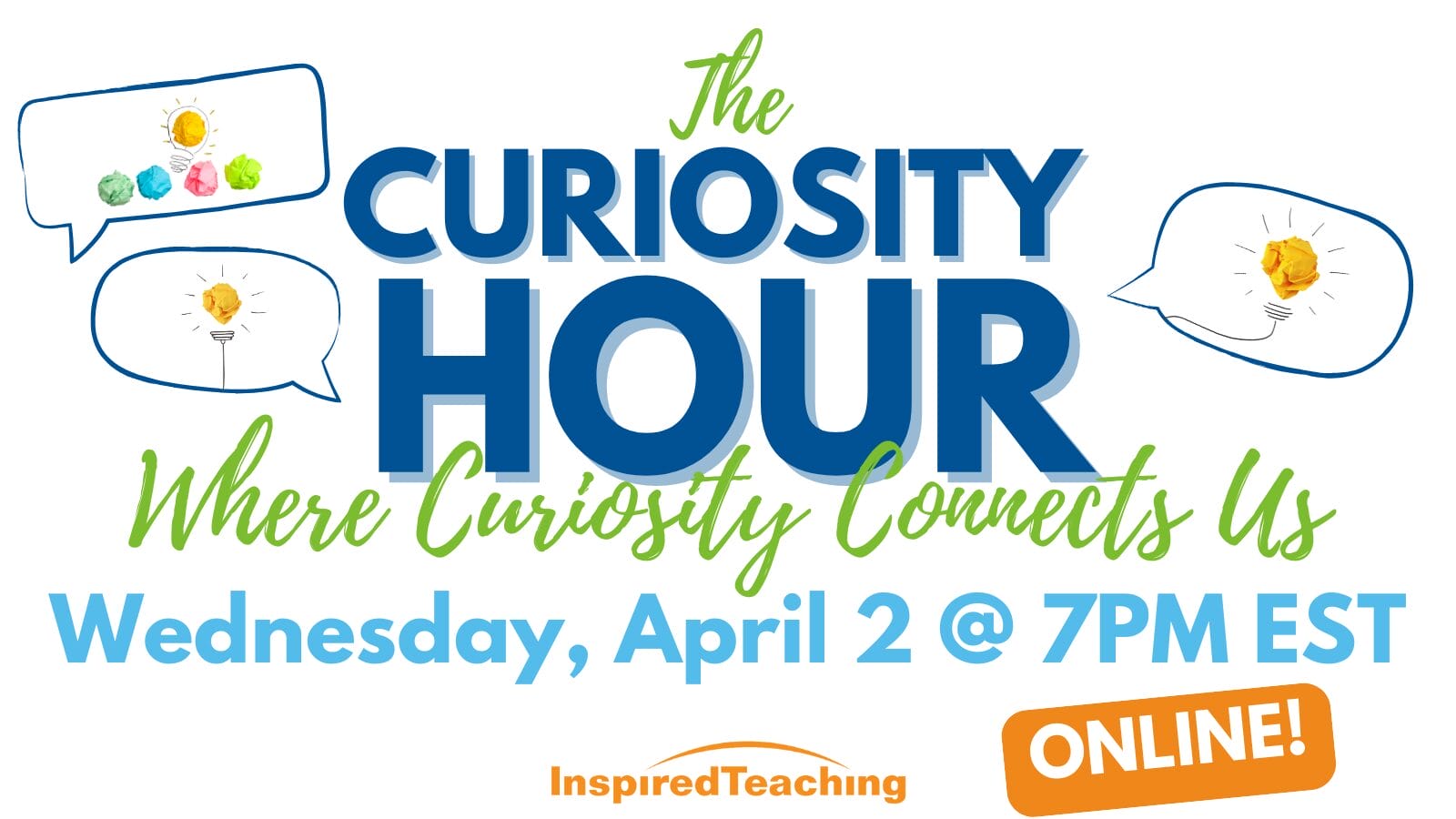 April 2 Curiosity Hour - Center for Inspired Teaching